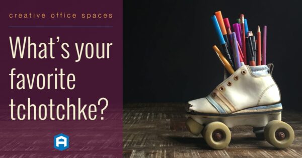 Creative Office Spaces: What's Your Favorite Tchotchke? - Dallas ...